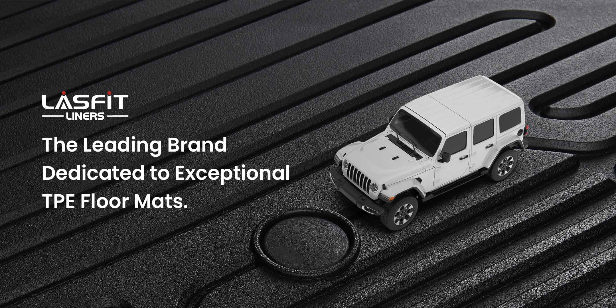 LASFIT LINERS｜The Leading Brand Dedicated to Exceptional TPE Floor Mat